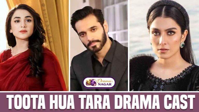 Toota Hua Tara Drama Cast, Story, Release Date & Timing - dramanagar.com